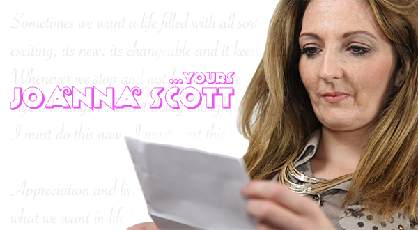 yours, Joanna Scott .... Let's Live in the Moment - Latest News from ...