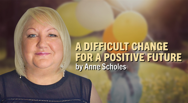 Anne Scholes | Trusted Psychic | A Difficult Change For a Positive Future