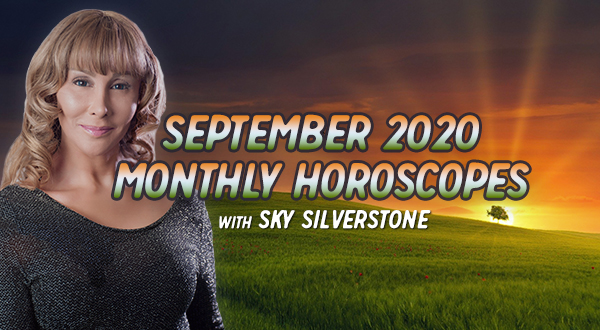 September 2020 – Monthly Horoscopes – with Sky Silverstone - Latest ...