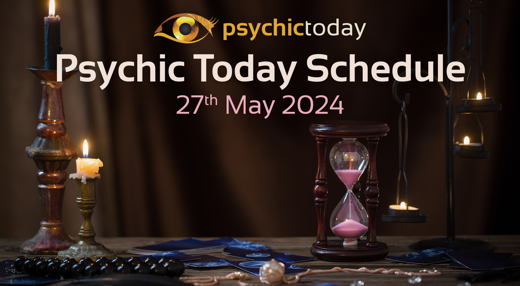 Psychic Schedule- 27th May 2024 - Psychic Today