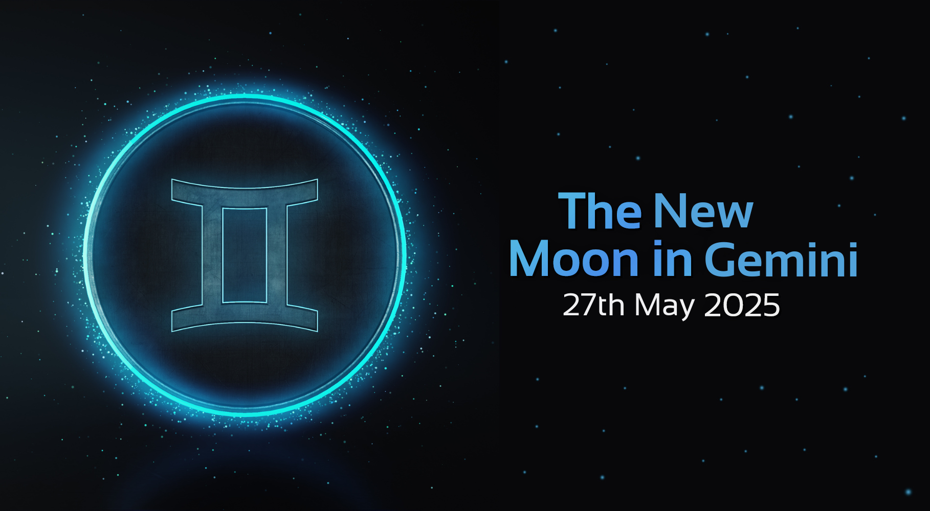 New Moon in Gemini – 27th May 2025 – by Jules